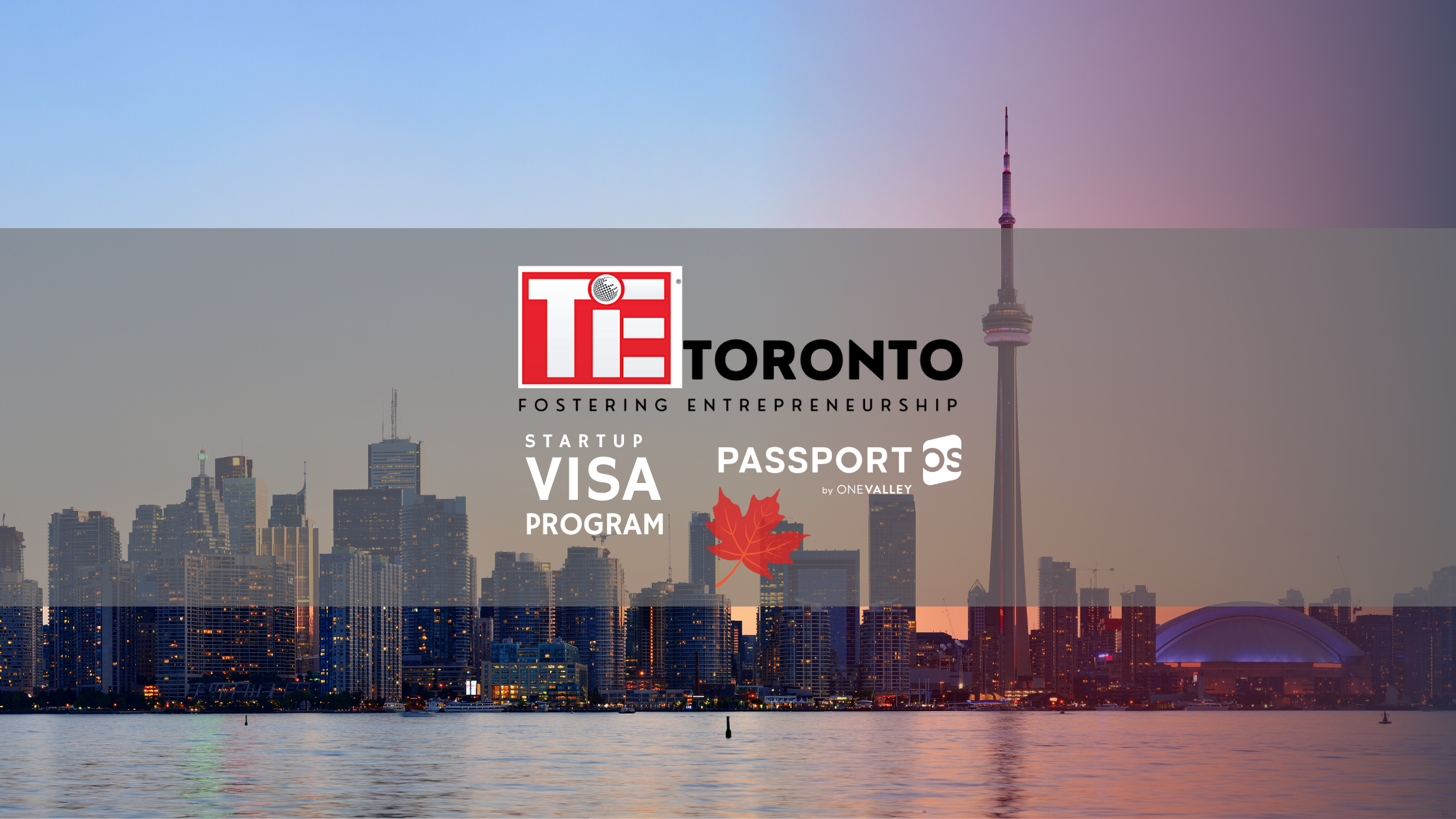TiE Toronto Chooses OneValley's PassportOS to Power Their Startup Visa ...